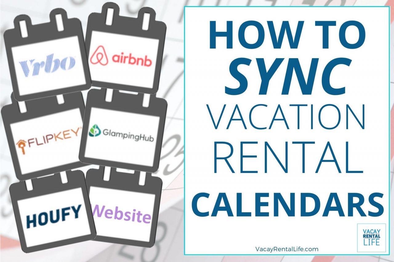 The Right Way To Sync Short Term Rental Calendars - Vacay Rental Life